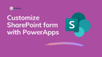 Customize SharePoint Form With PowerApps | Power Apps