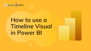 Using Power BI Timeline Visual | Power BI