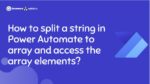 How To Split String In Power Automate To Array? | Power Automate