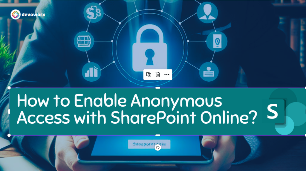 How To Enable Anonymous Access With SharePoint Online? | SharePoint
