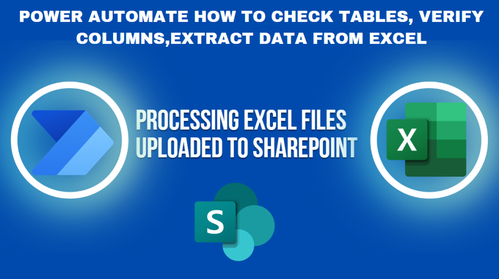 Power Automate How To Check Tables, Verify Columns,extract Data From Excel | Power Automate